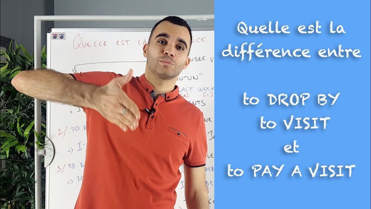 Quelle Est La Diff rence Entre TO DROP BY TO VISIT Et TO PAY A VISIT quelle-est-la-diff-rence-entre-to-drop-by-to-visit-et-to-pay-a-visit