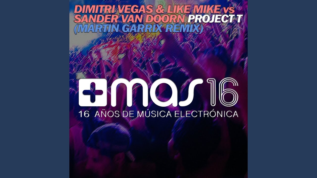 Project T (Martin Garrix Remix) - YouTube Music