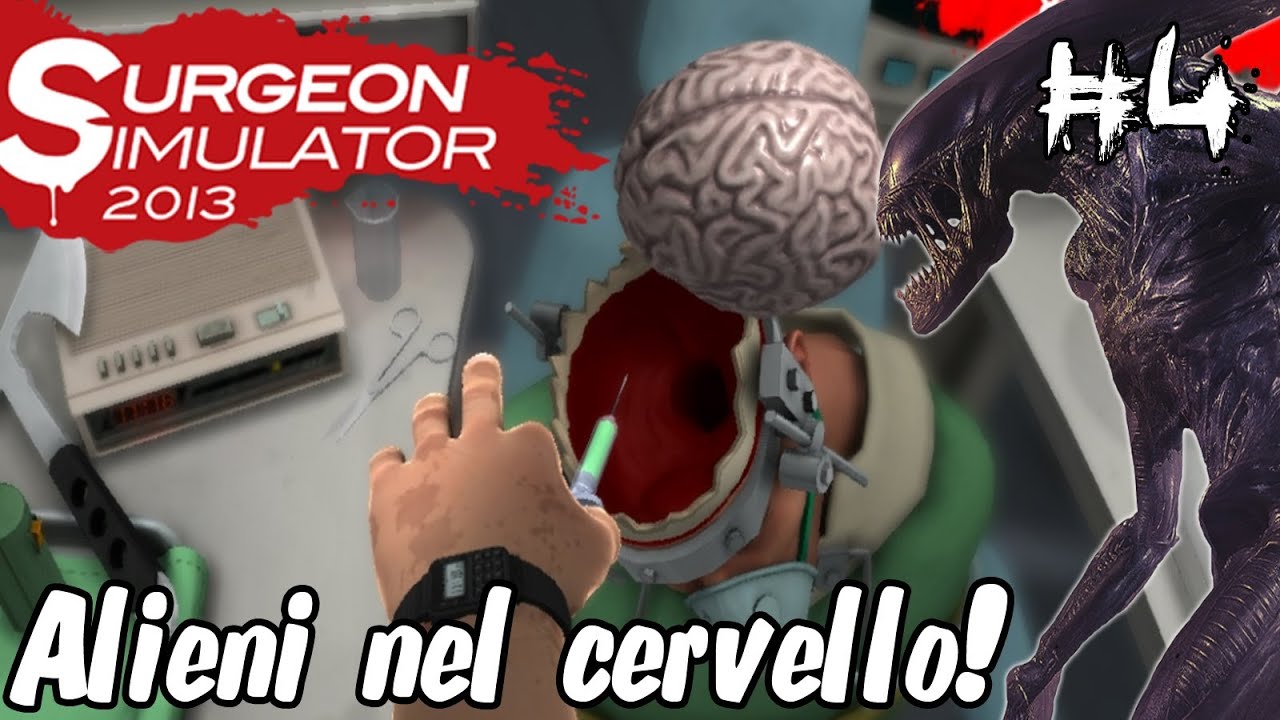 Surgeon Simulator 2013 Let's Play ITA Ep. 4 Alieni nel Cervello! - YouTube