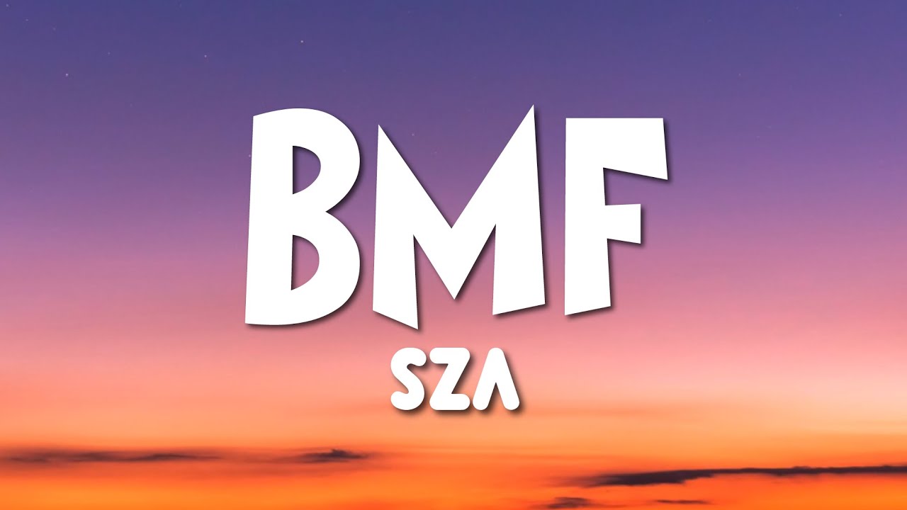 SZA - BMF (Lyrics) [1 HOUR] - YouTube