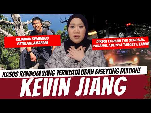 AWALNYA DIKIRA TIDAK SENGAJA, TERNYATA SUDAH DI-SETTING! KEVIN JIANG CASE