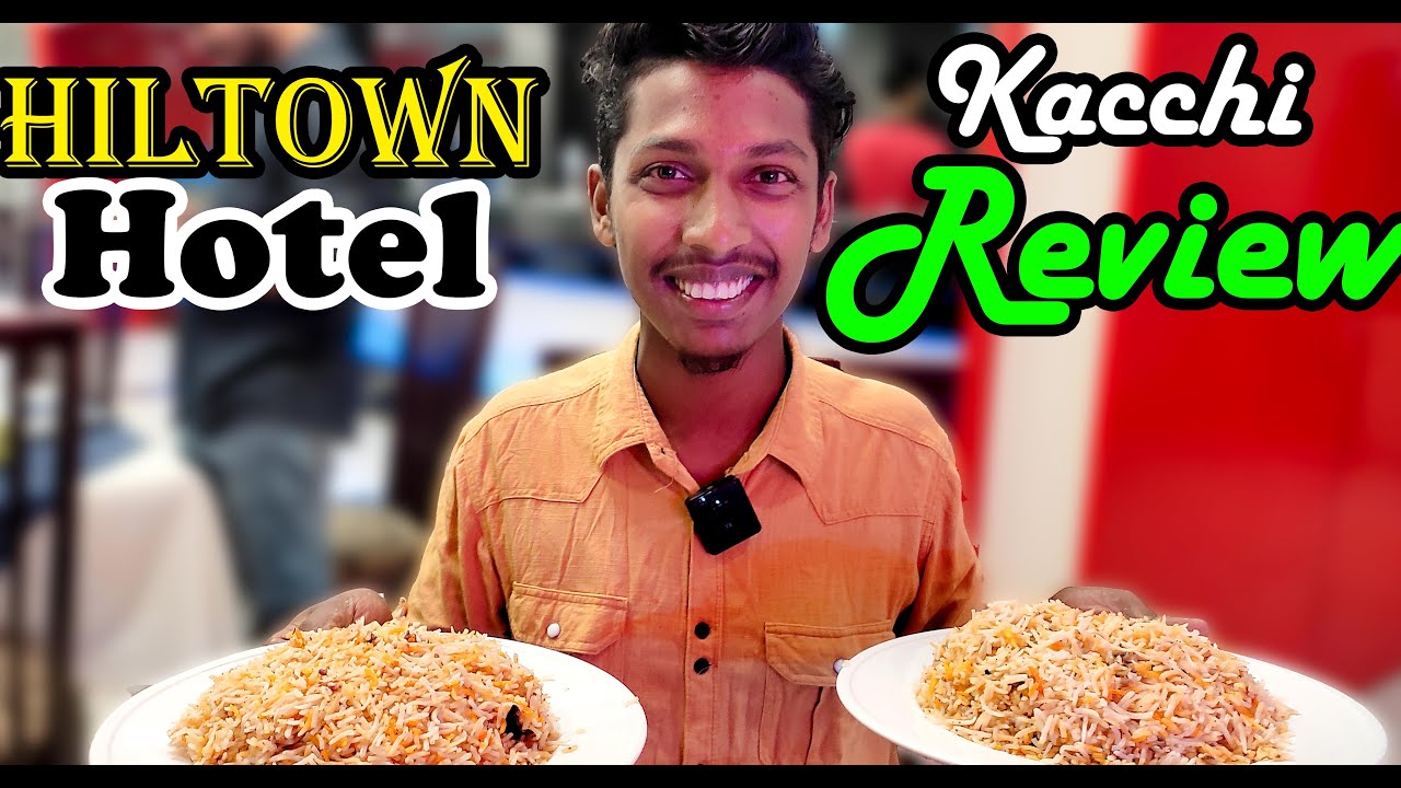 The Surprising Truth About Hiltown Hotel: Kacchi Review/ SYLHETY KHADOK ...
