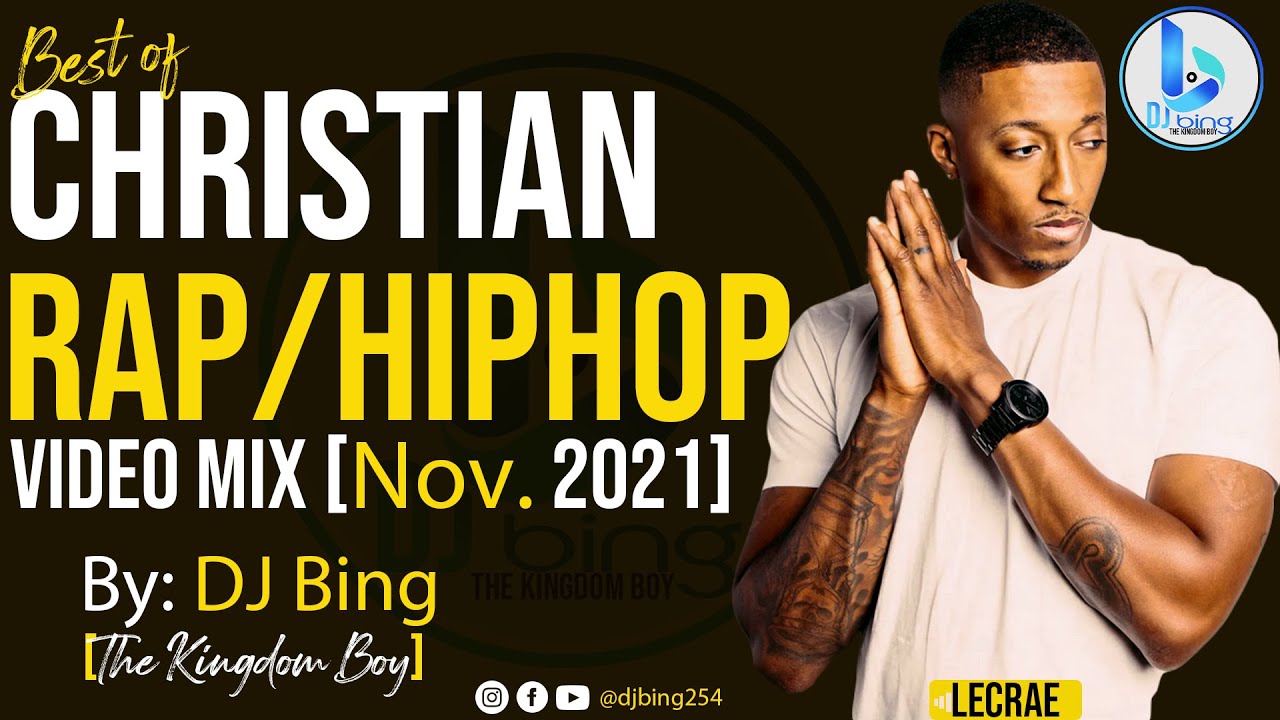 Best of Christian Rap (Hip Hop) Video Mix_Vol.1_Nov.2021 - DJ Bing The ...