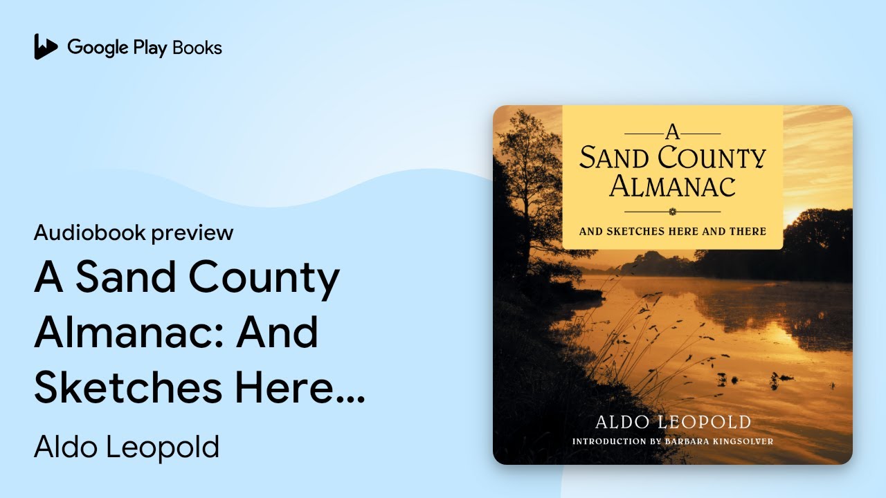 A Sand County Almanac: And Sketches Here and… by Aldo Leopold ...