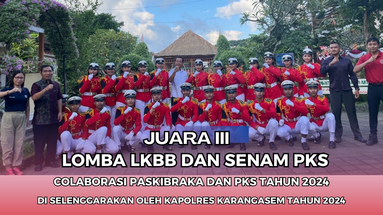 JUARA III LOMBA LKBB & SENAM PKS POLRES KARANGASEM TAHUN 2024 - YouTube