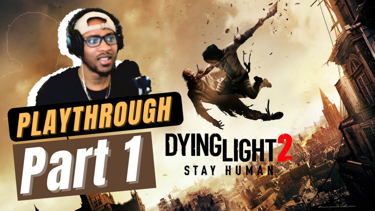 Dying Light II: Stay Human Part 1 - YouTube
