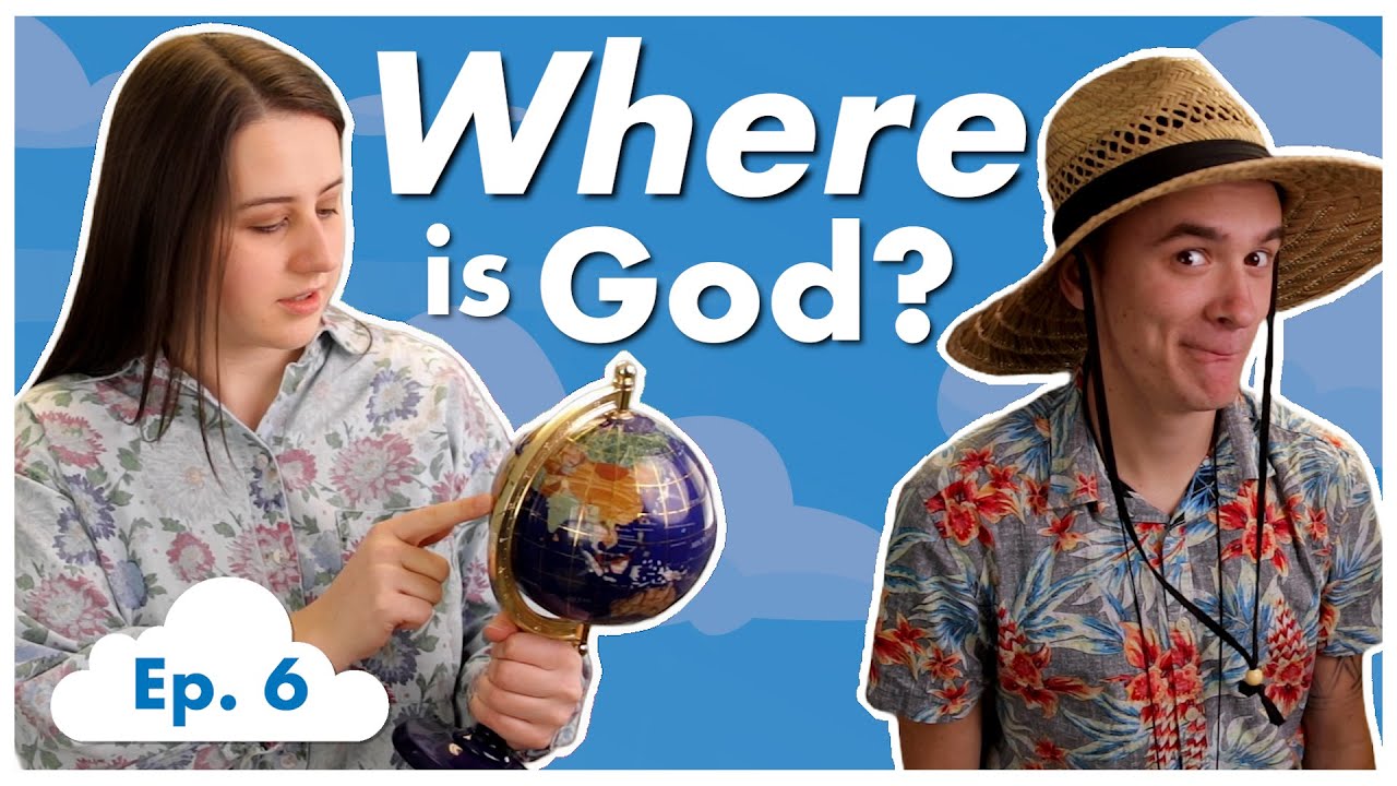 Where is God? // Ep. 6 Big Questions, Bigger Answers - YouTube