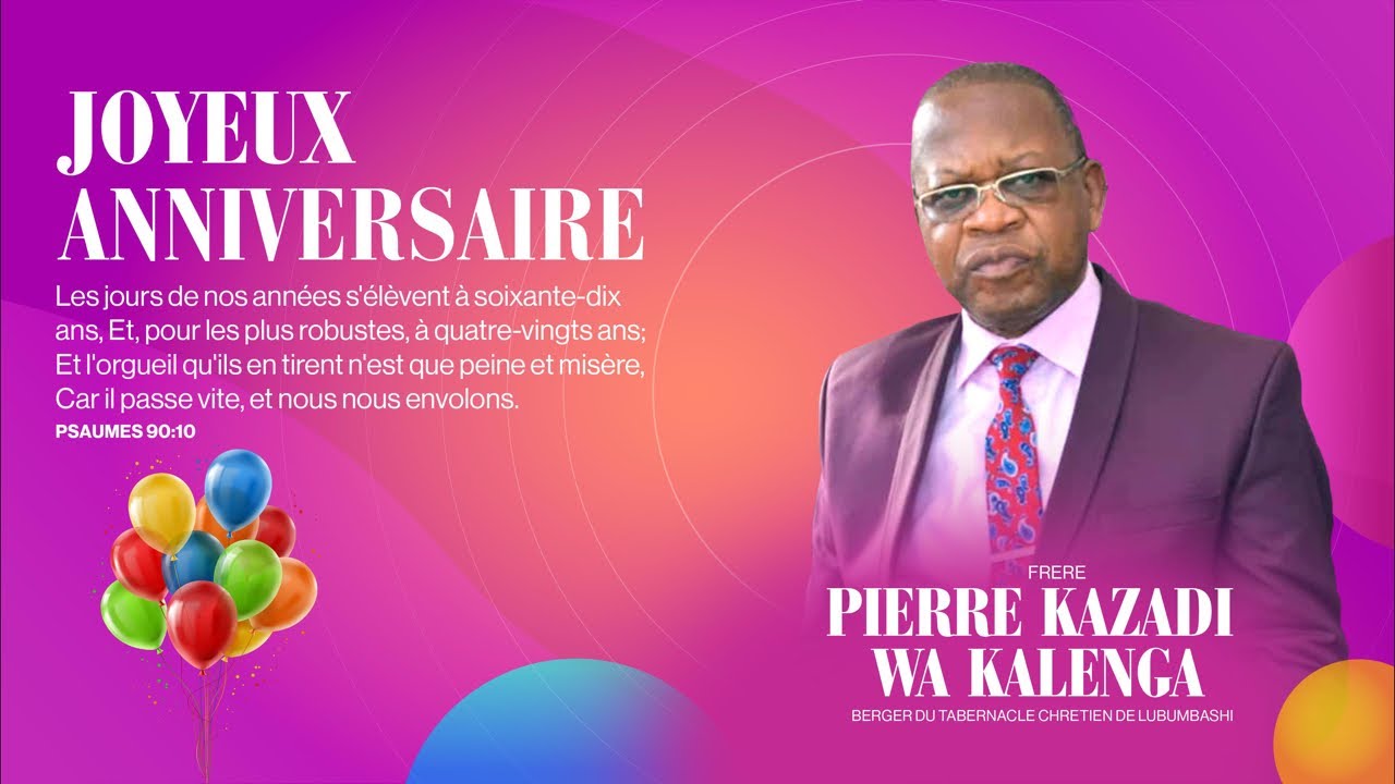 Frère kazadi wa kalenga Pierre fête ses 70 ans d’anniversaire - YouTube