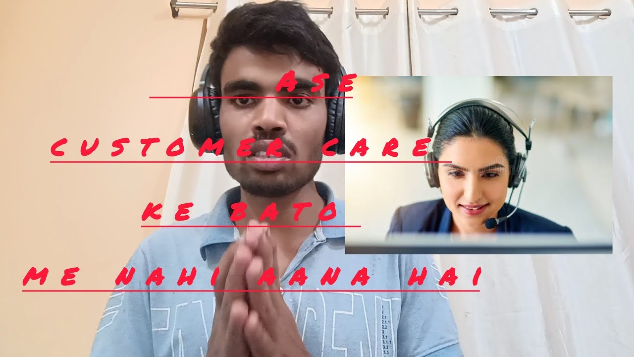 Ase Customer Care Ke Bato Me Nahi Aana Hai #roast - YouTube