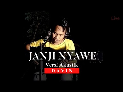 JANJI NYAWE | Versi Akustik | Cover DAVIN