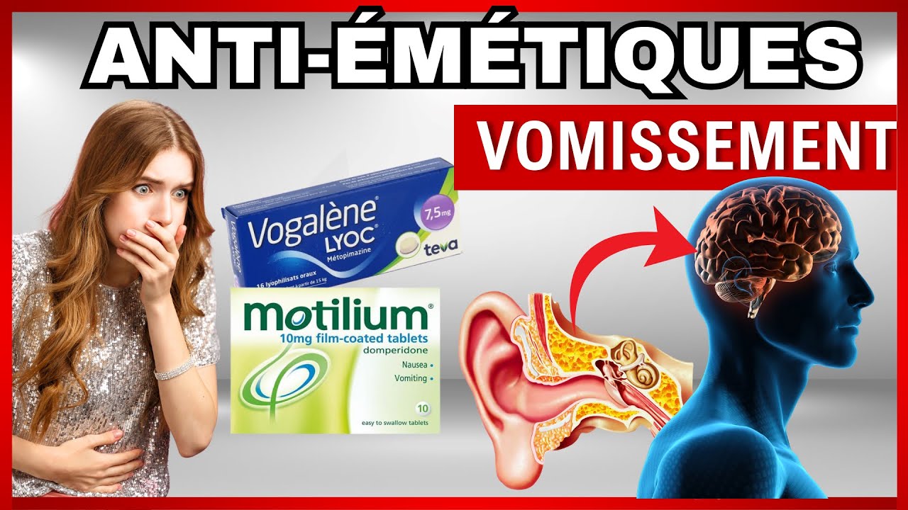 Pharmacologie des antiémétiques et VOMISSEMENTS (MOTILIUM, VOGALENE ...