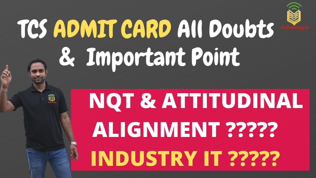 TCS NQT Admit card Queries | what is NQT alignment and industry IT ...