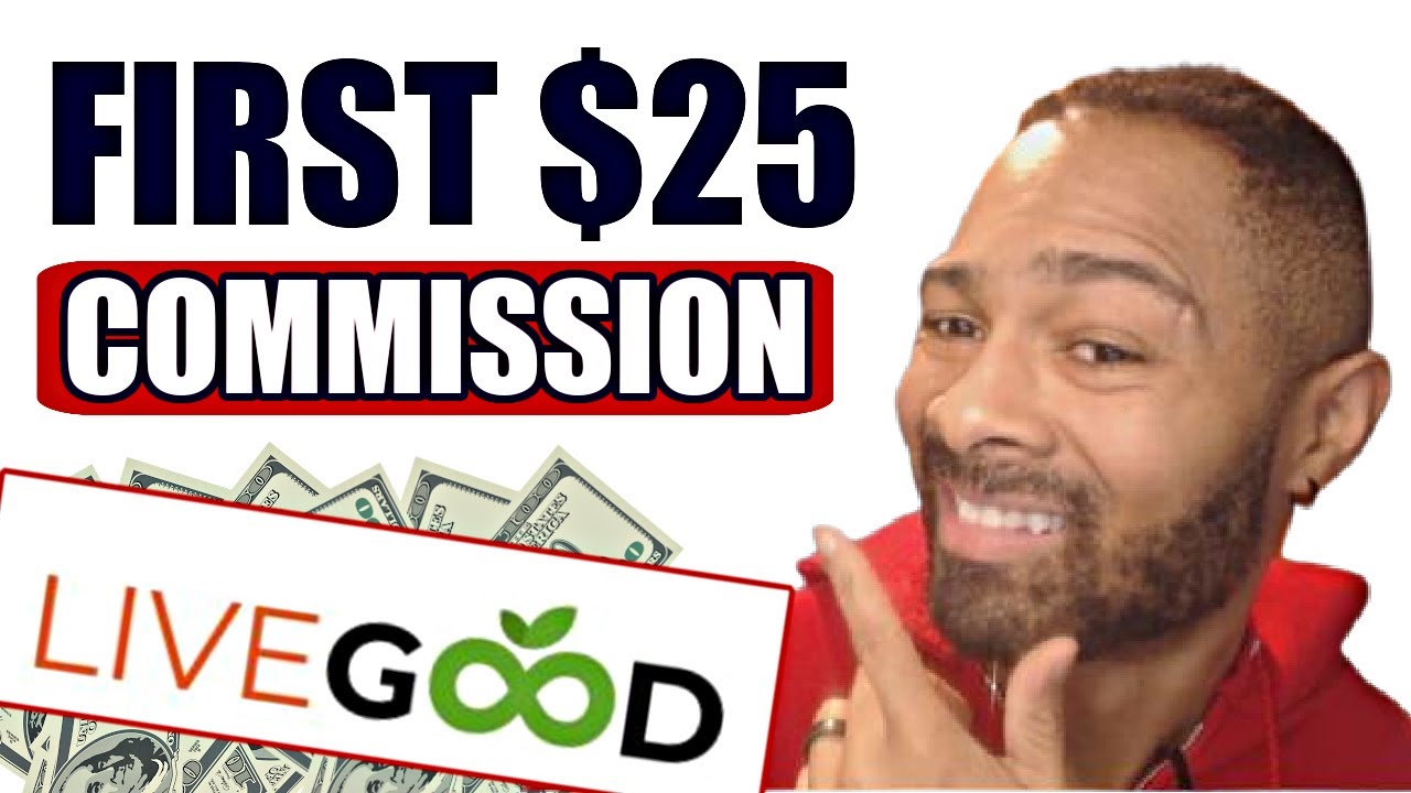Got My First $25 Affiliate Commission From LiveGood!! - YouTube