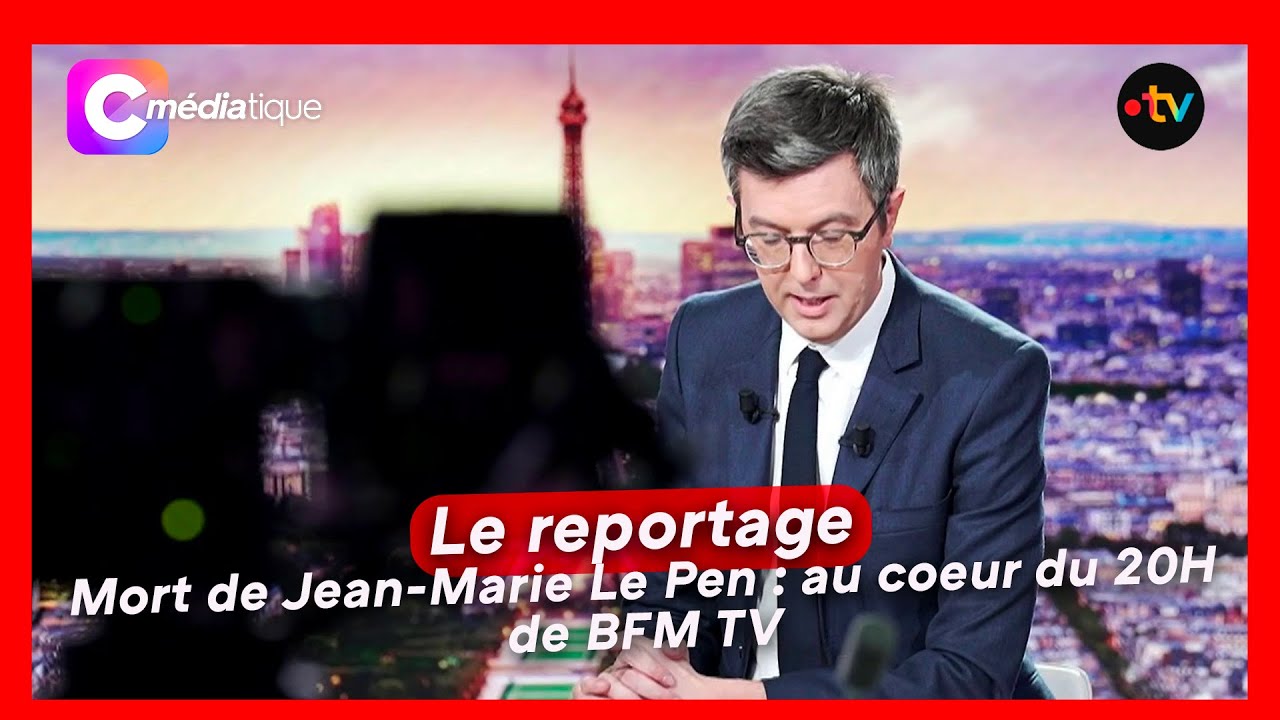 LE REPORTAGE - Mort de Jean-Marie Le Pen : au coeur du 20H de BFM TV - YouTube