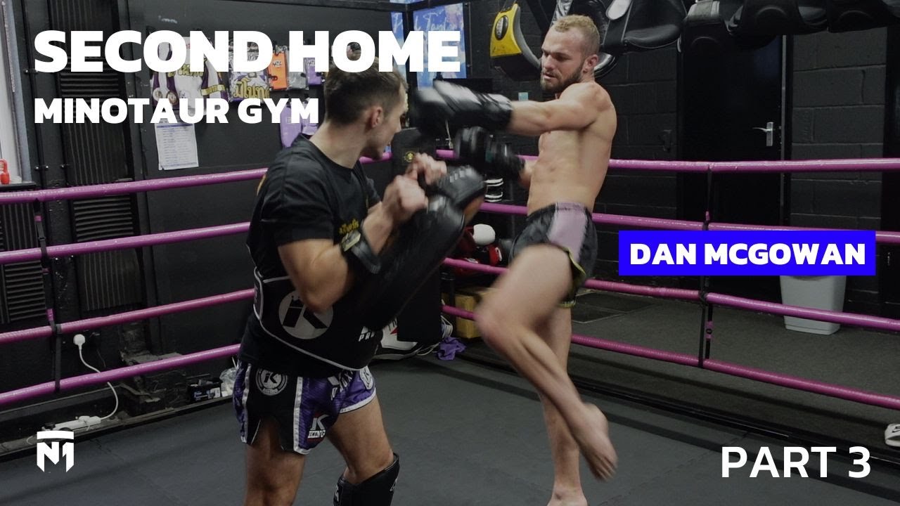 Dan McGowan Muay Thai Padwork | Minotaur Gym (Part 3) | Second Home - YouTube