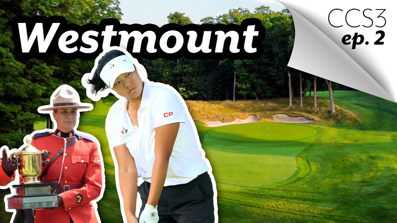 WESTMOUNT GOLF & COUNTRY CLUB - Canadian Classics Season 3 - Episode 2 - YouTube