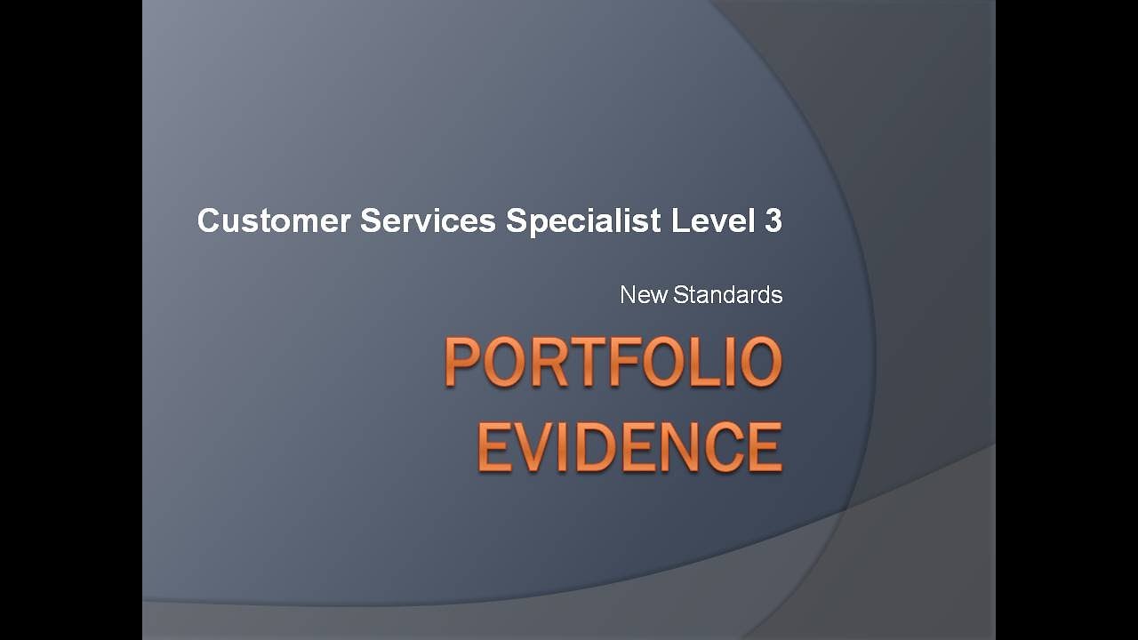 Portfolio Evidence | Customer Services Specialist Level 3 | EPA | New ...