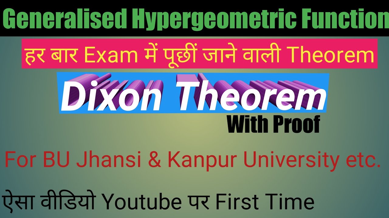 Dixon Theorem | Generalised Hypergeometric Function | State and Proof ...
