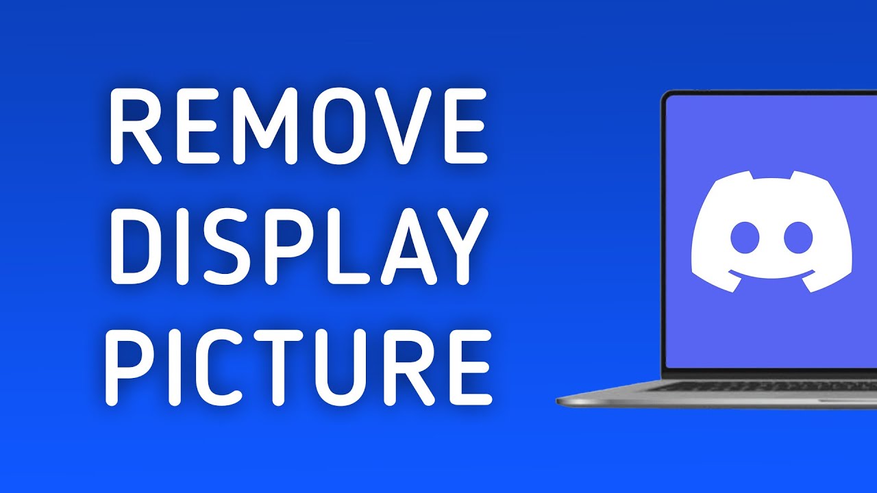 How to Remove your Display Picture on Discord On PC (New Update) - YouTube