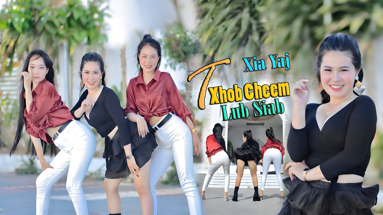 TXHOB CHEEM LUB SIAB - Xia Yaj (Official Music Video) @Suab.Nkauj.Tawm.Tshiab 2025. - YouTube
