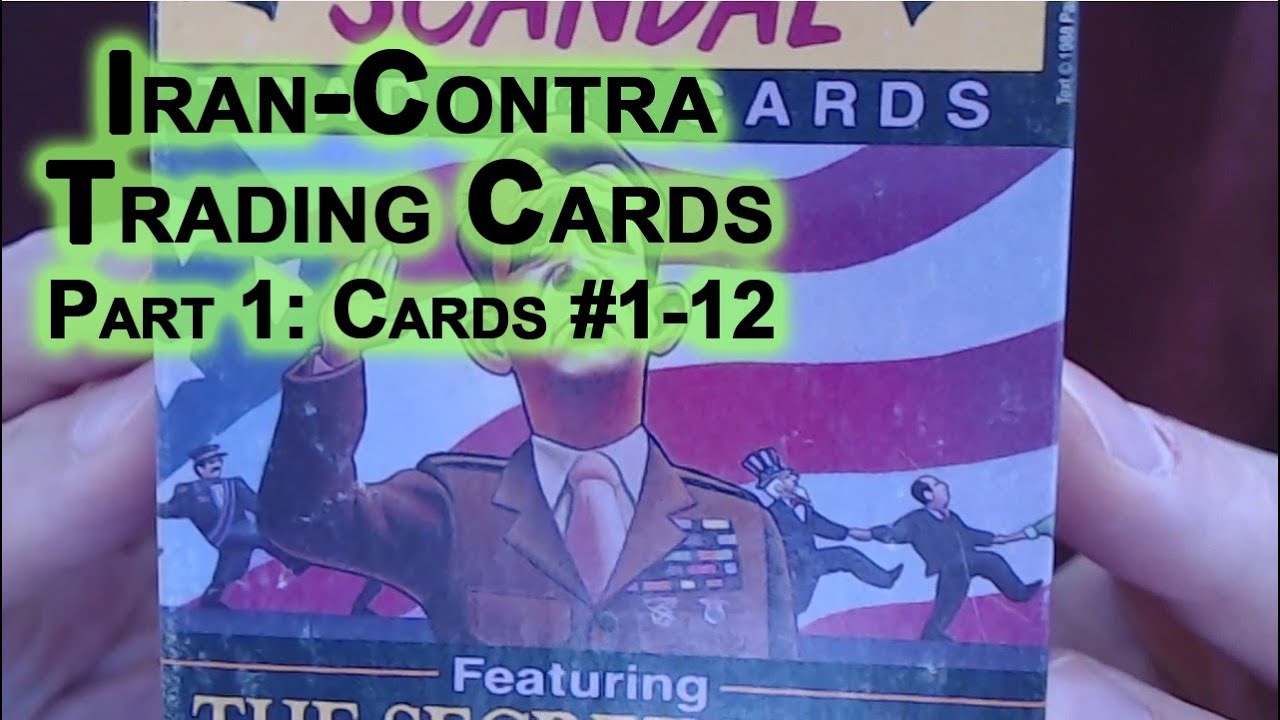 Reading the “Iran-Contra Scandal" Trading Cards, Part 1, Cards #1-12 ...