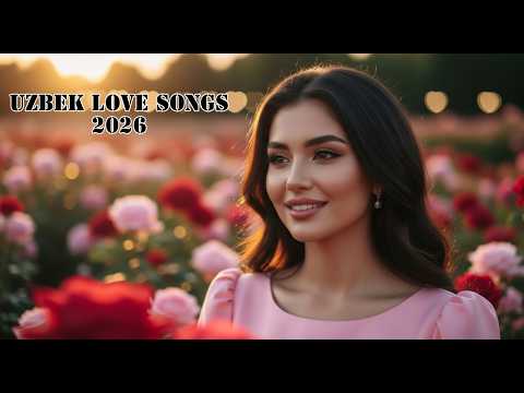 Uzbek Love Playlist 💘 Eng Yaxshi Romantik Mix 2026