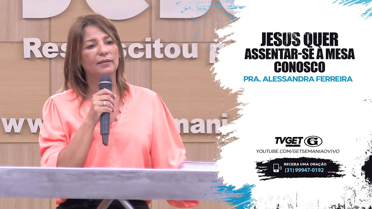 Jesus quer assentar-se à mesa conosco | Culto Sarando a Alma | Pra ...