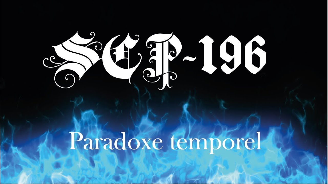 SCP-196 Paradoxe temporel - YouTube