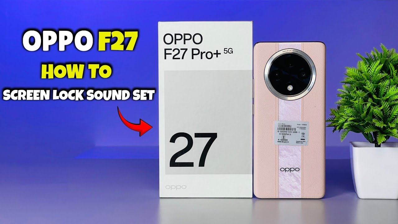How to Enable OPPO F27 Screen Lock Sound? | OPPO F27 Screen Lock Sound ...