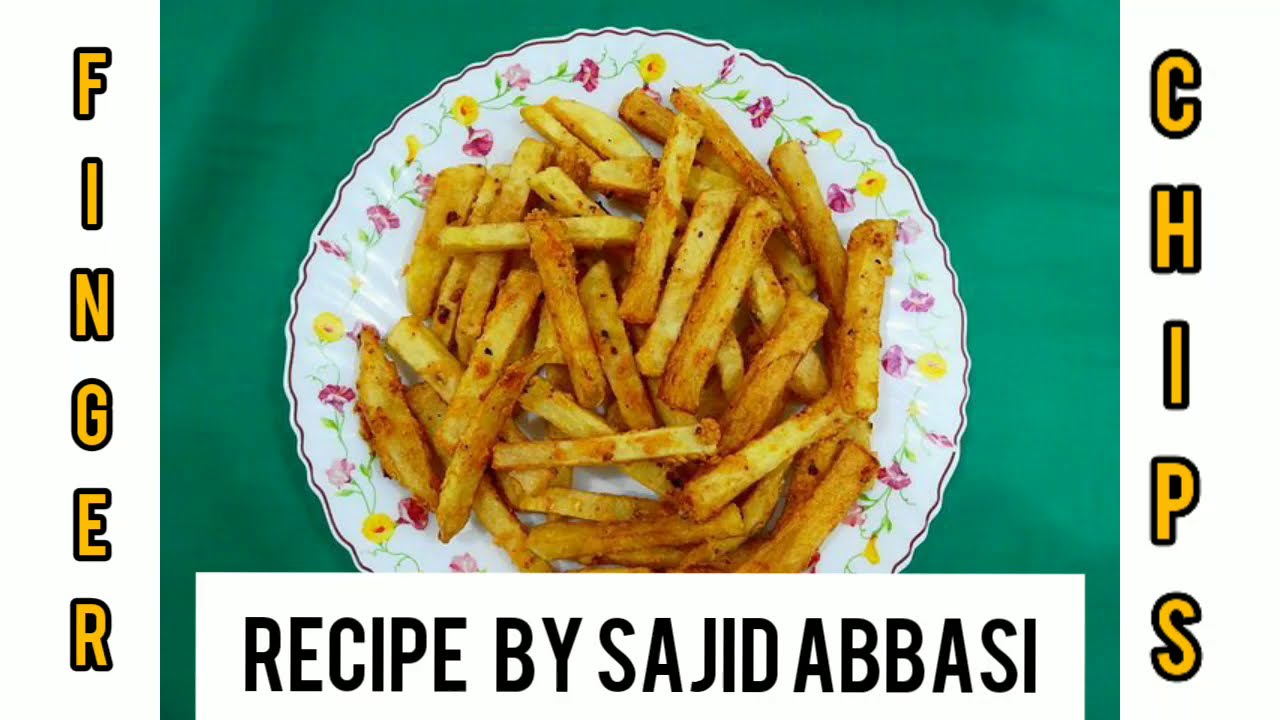 Finger Chips |Recipe by Sajid Abbasi| - YouTube