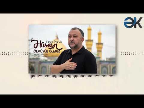 Hacı Pərviz - Hüseyin ölmüyüb ölməz / Mərsiyyə 2026