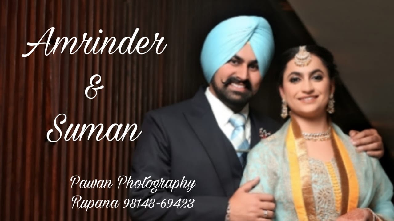 Amrinder & Suman || Pawan Photography || Rupana (919814869423) - YouTube