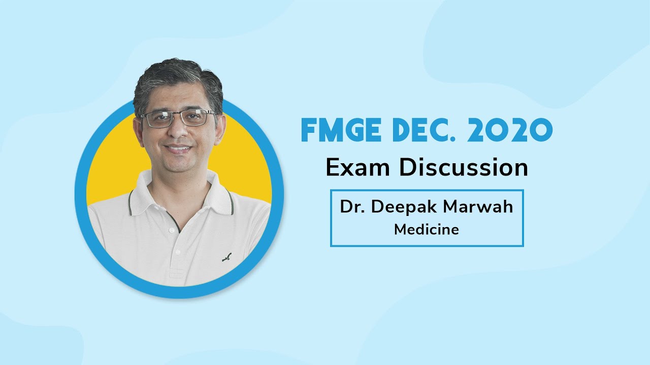 FMGE(Dec) Exam Discussion by Dr. Deepak Marwah| PrepLadder - YouTube