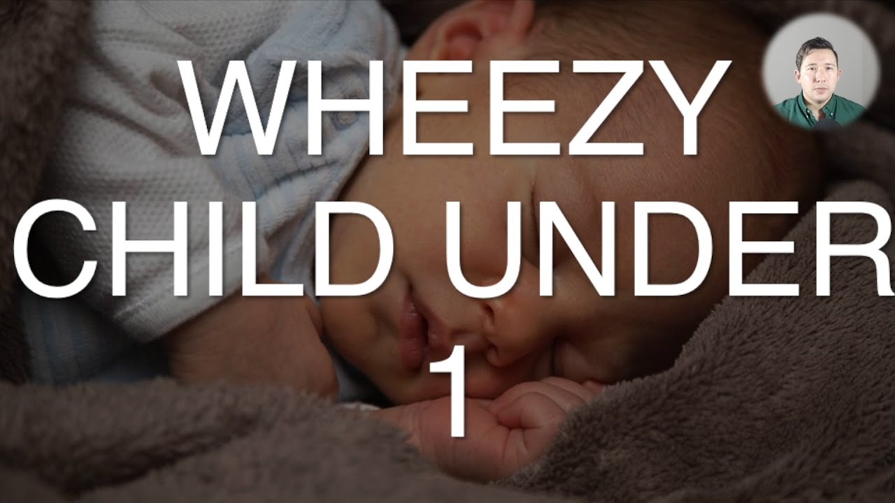 Bronchiolitis: The wheezy child under one - YouTube