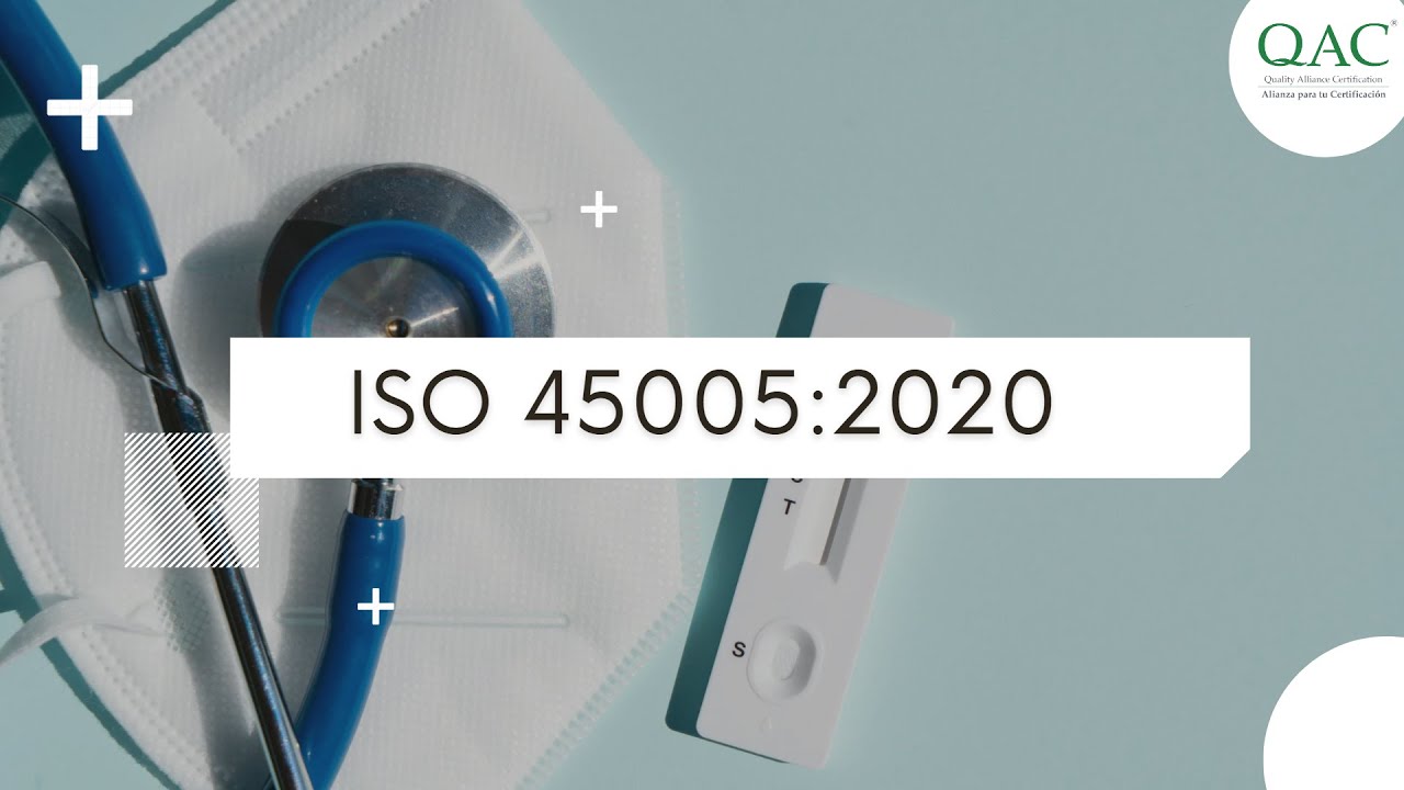Conoce la ISO 45005:2020 | QAC, CERTIFICACIÓN - YouTube
