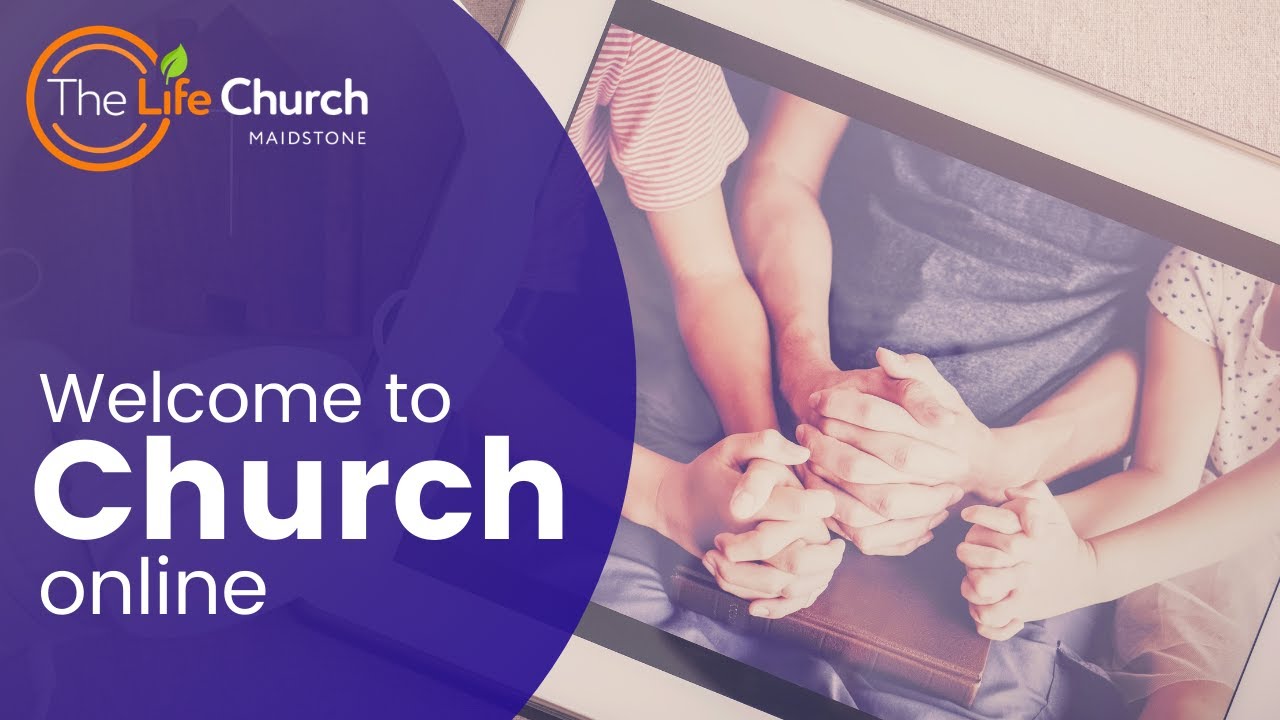 The Life Church Maidstone 11 April 2021 - YouTube