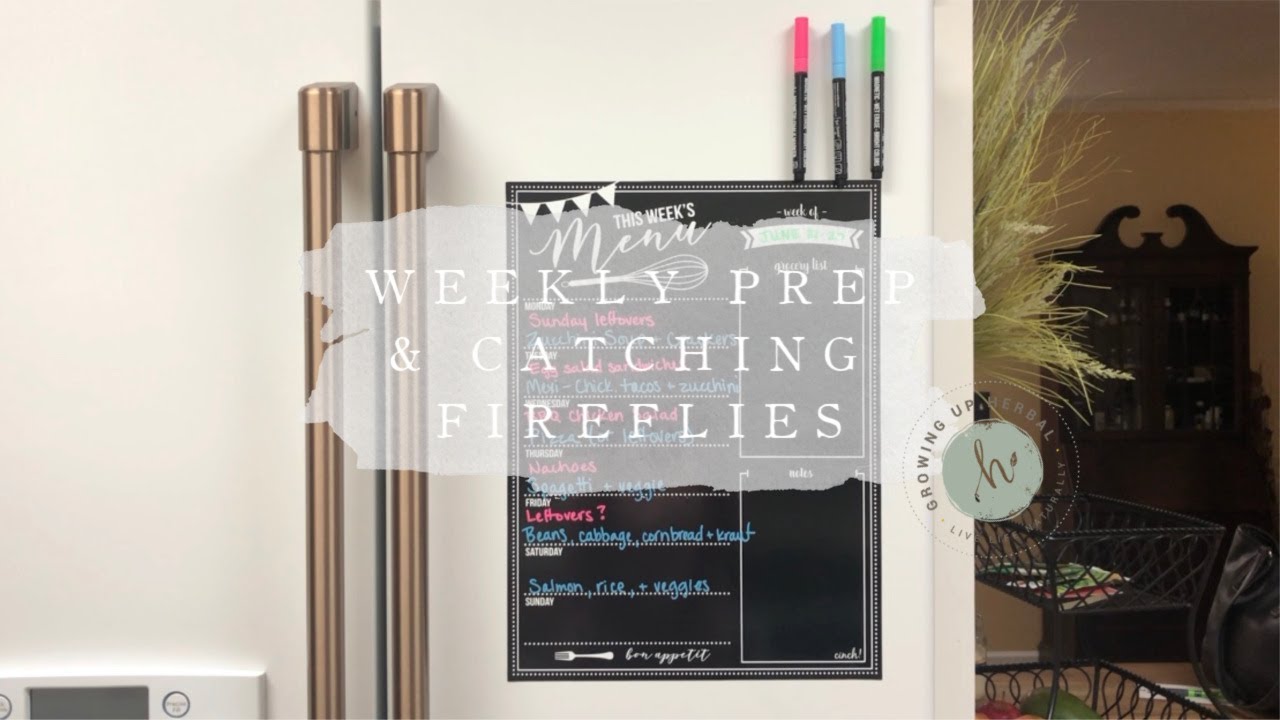 Weekly Prep & Catching Fireflies - YouTube