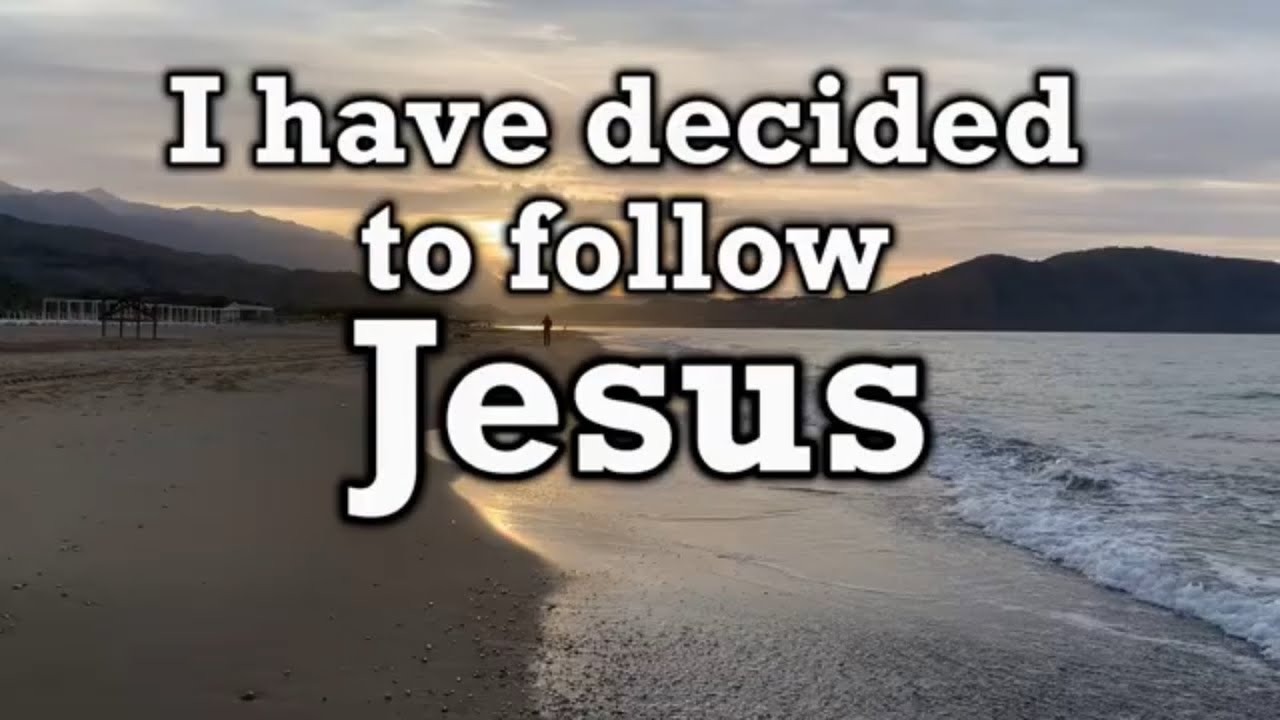 I Have Decided to Follow Jesus #gospel #hymn #jesus - YouTube