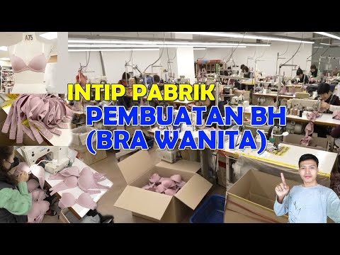 Intip Pabrik Pembuatan Bra ( BH Wanita )