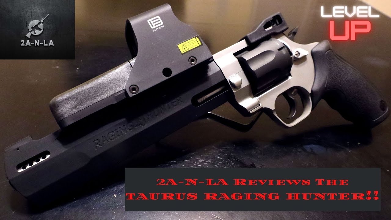 EP 214: 2A-N-LA REVIEWS THE TAURUS RAGING HUNTER!!!!!! - YouTube