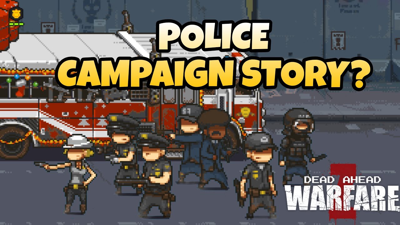 Police Quick Campaign Story | Dead Ahead Zombie Warfare - YouTube