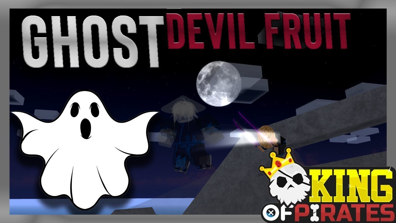 [King Of Pirates]- GHOST DEVIL FRUIT SHOWCASE!*Best =Combos* | Ordinary ...