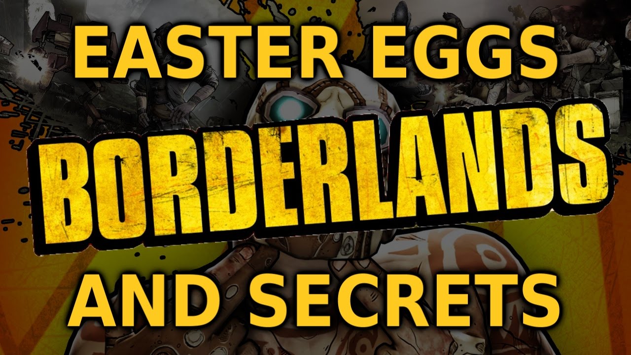 Borderlands All Easter Eggs And Secrets HD - YouTube