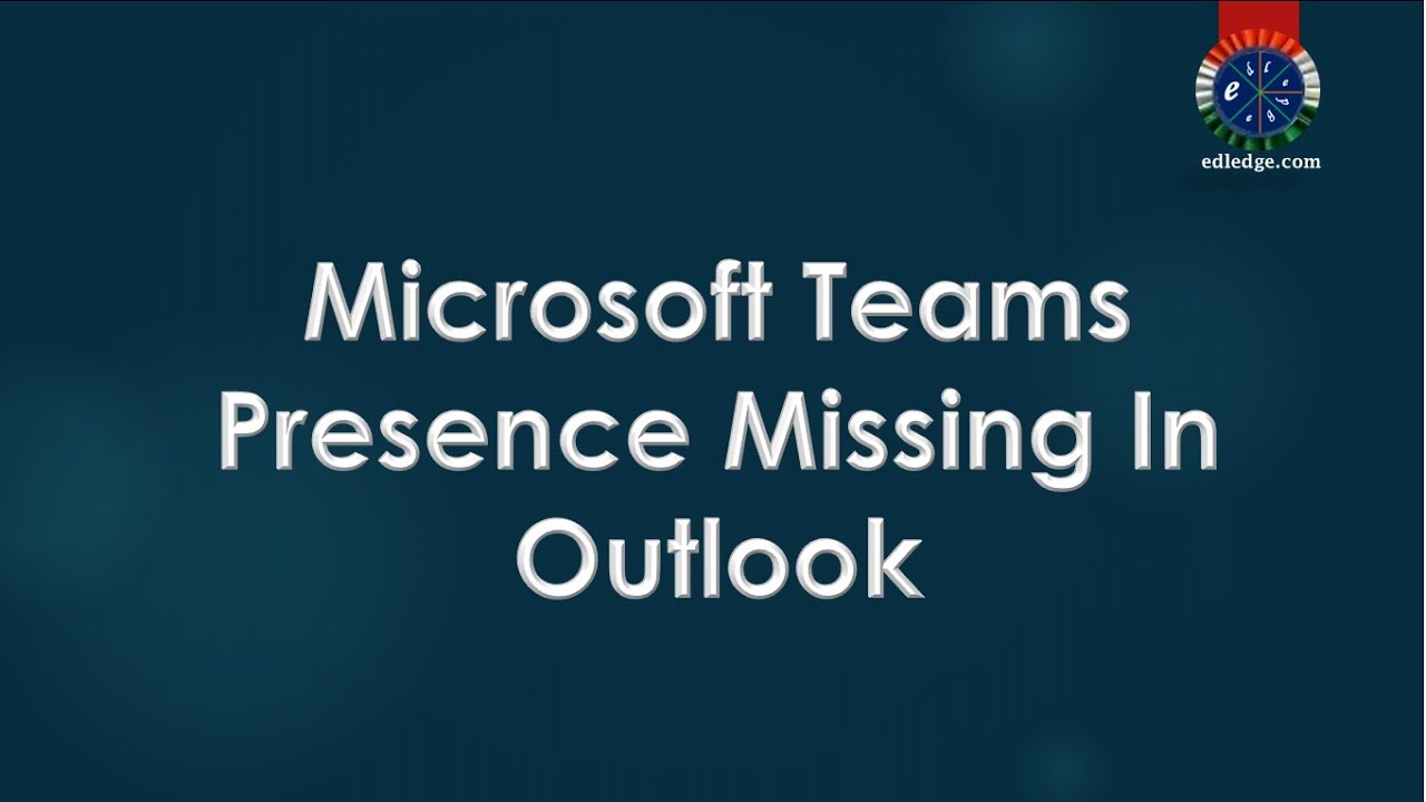Microsoft Teams Presence Missing In Outlook YouTube microsoft-teams-presence-missing-in-outlook-youtube