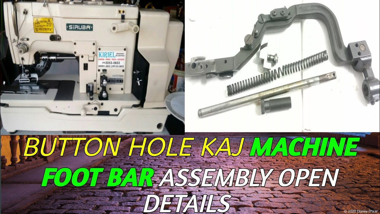 Siruba Button Hole Kaj Machine Ka boot Bar Assembly Kaise kholen ...