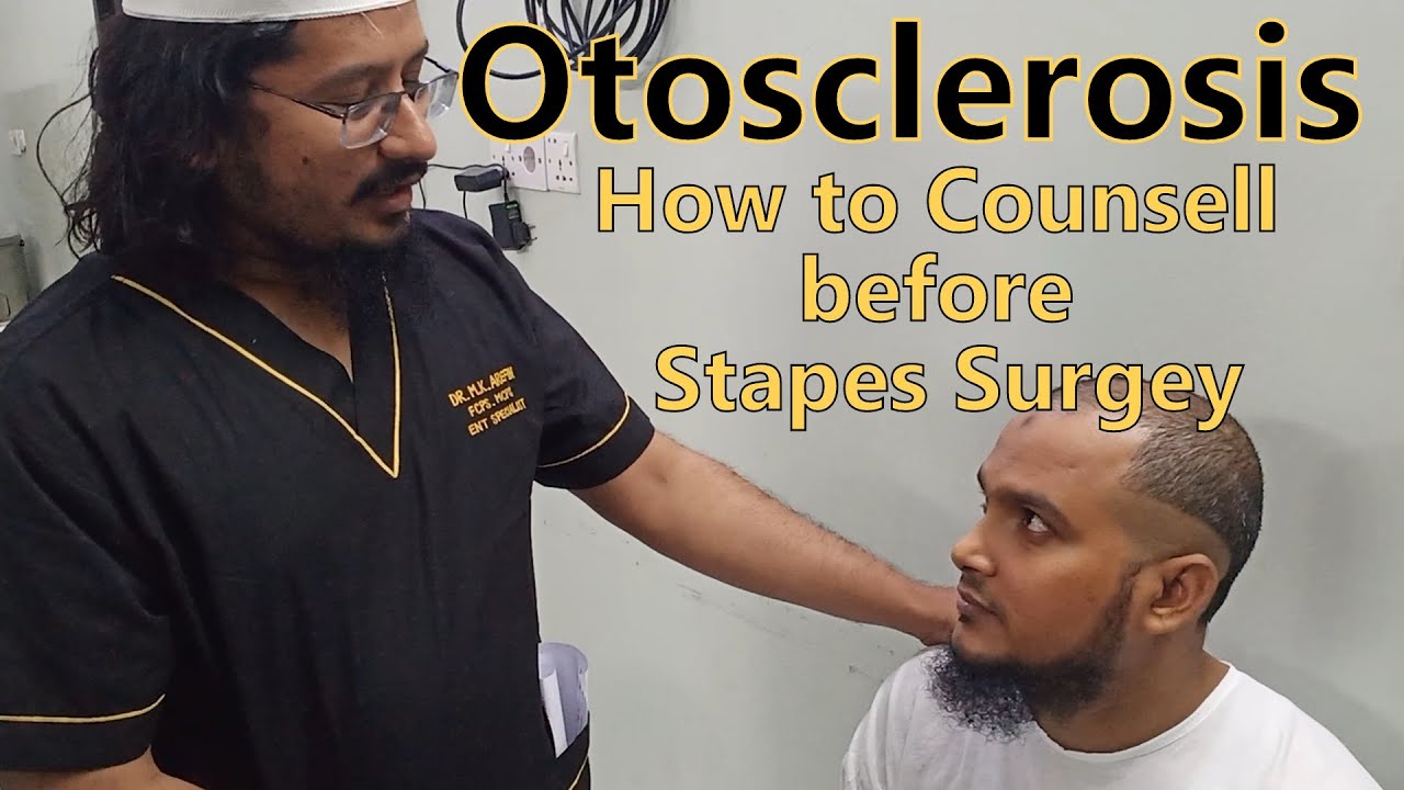 Counselling of an Otosclerosis Patient before Stapedial Surgery: Dr ...