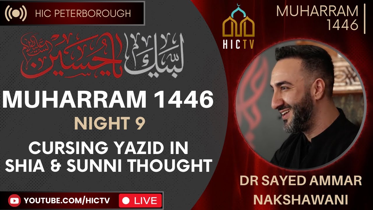 [LIVE] Eve of 9th Muharram 2024/1446 | Dr Sayed Ammar Nakshawani | HIC Peterborough - YouTube