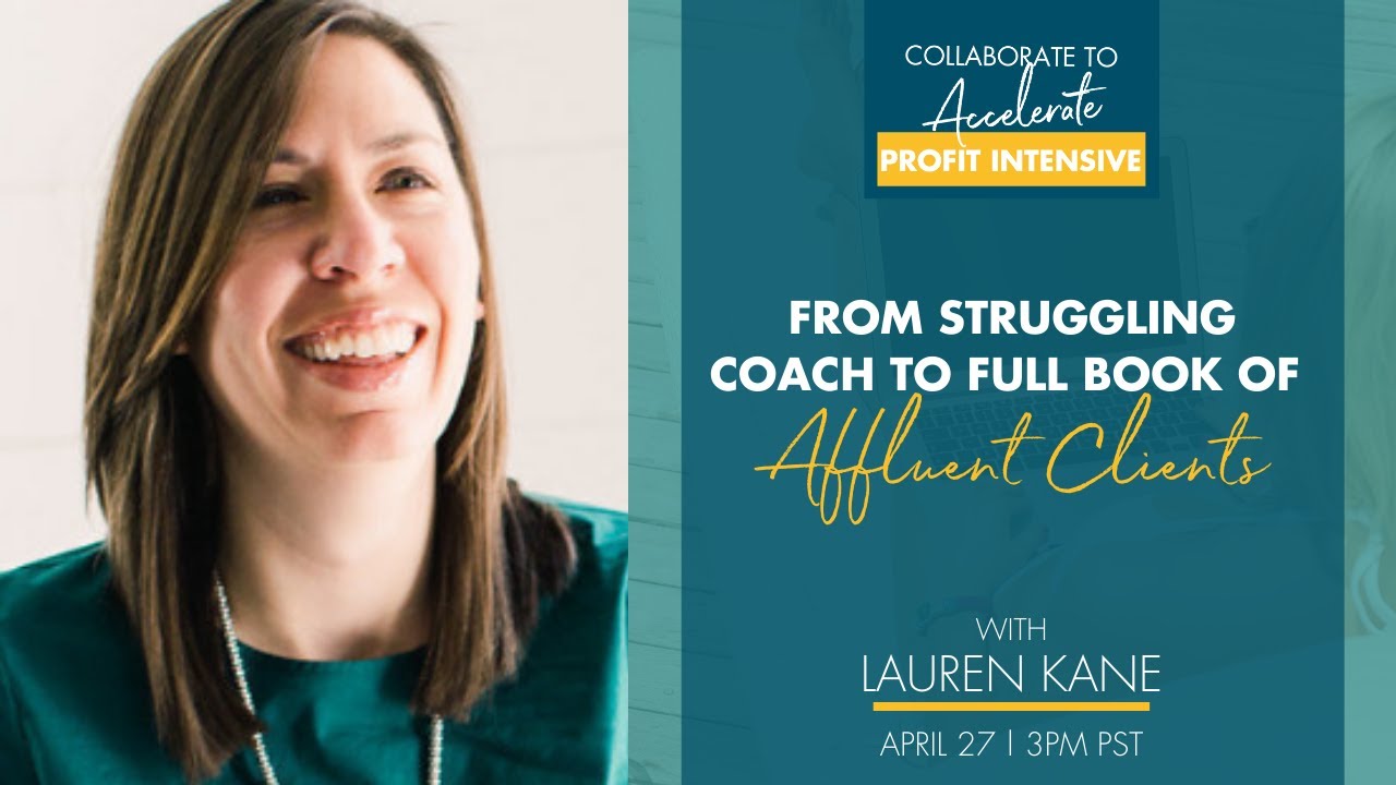 From Struggling Coach to Full Book of Affluent Clients with Lauren Kane ...