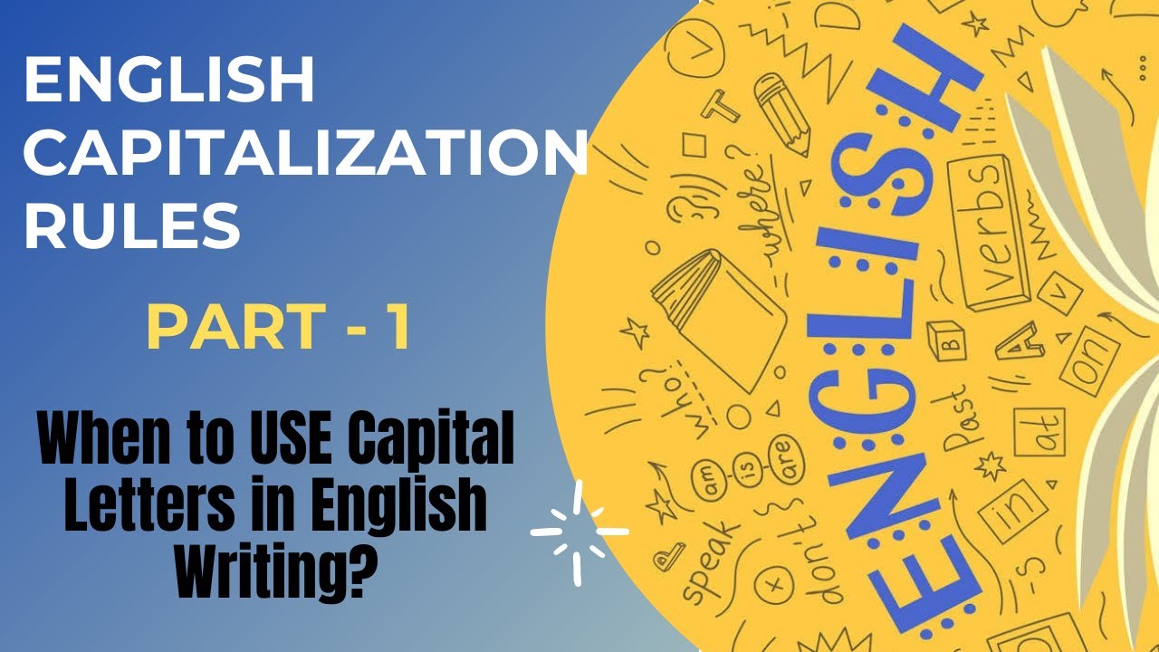 Rules Of Capitalization When To Use Capital Letters In English Rules Of Capitalization When To Use Capital Letters In English