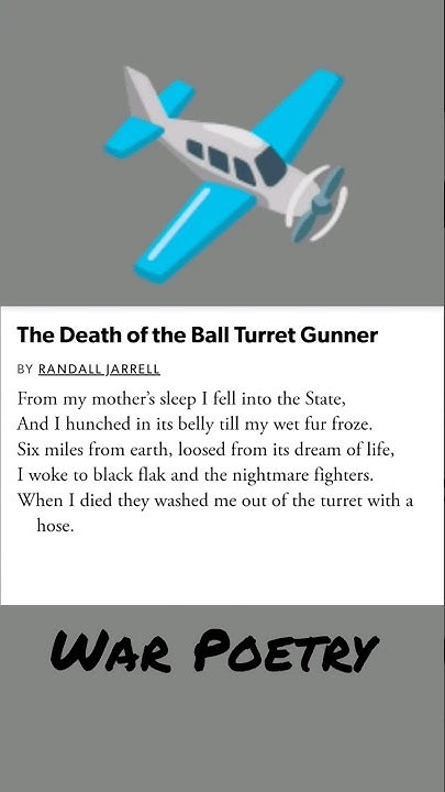 The Death of the Ball Turret Gunner by Randall Jarrell #literature # ...
